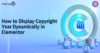 How to display copyright year dynamically in Elementor - ThemeOO ...